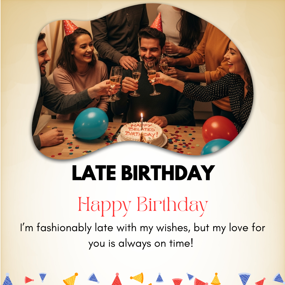 350+ Late Birthday Captions for Instagram